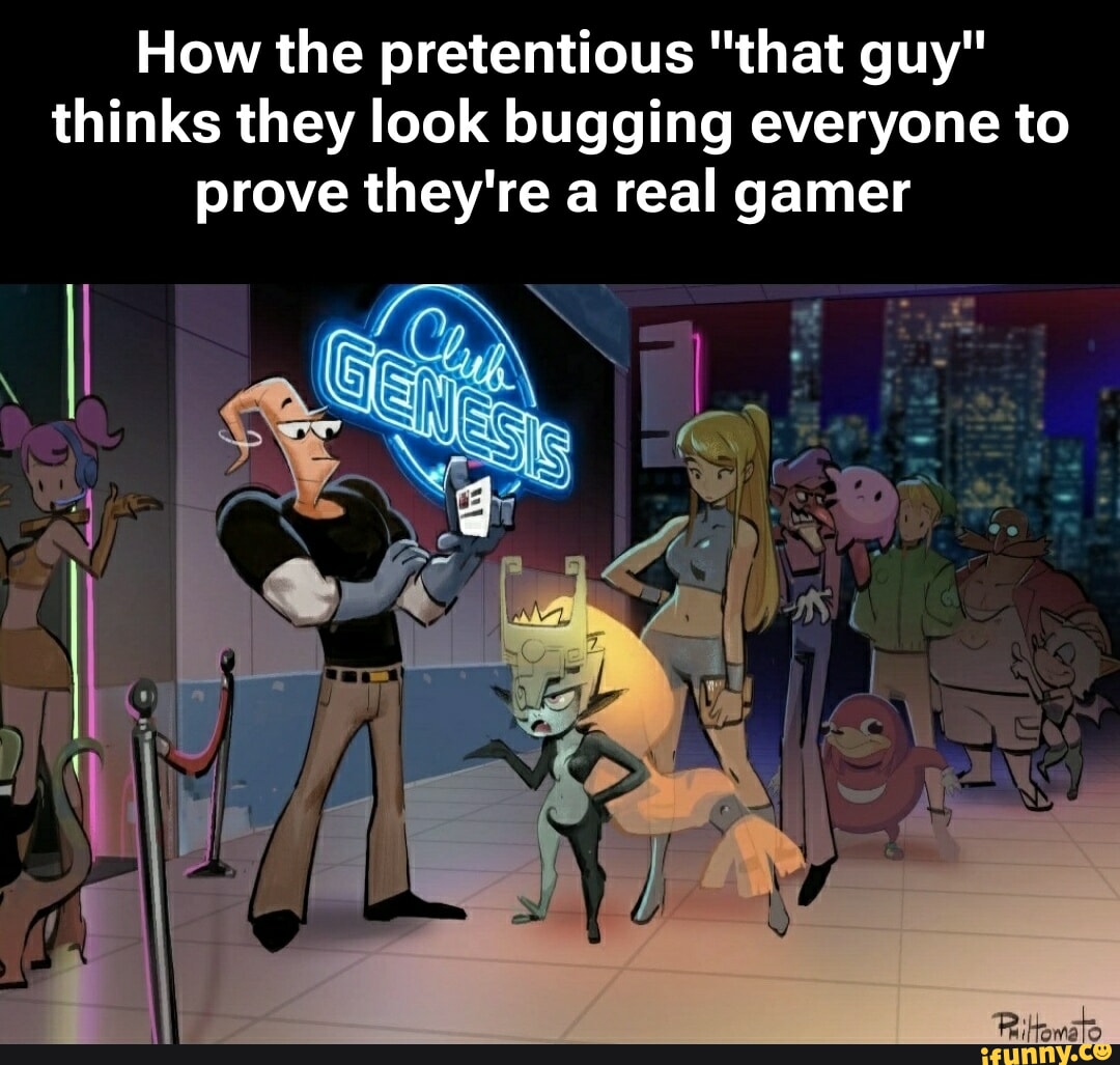 How the pretentious "that guy" thinks they look bugging everyone to ...