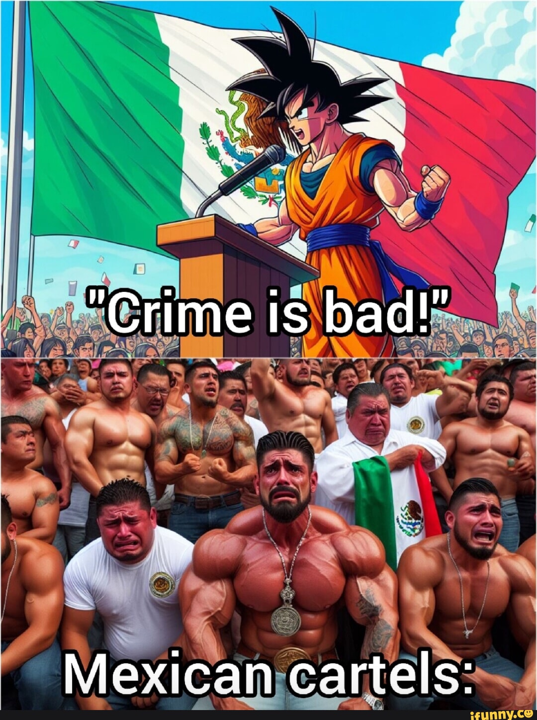 "Crime is bad!" as Mexican cartels: - iFunny
