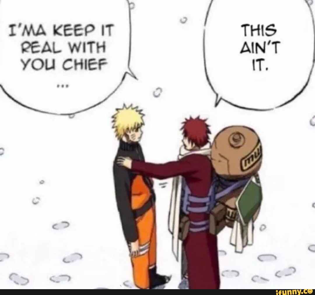 T'MA KEEP IT THIS PEAL WITH AIN'T IT. YOU CHIEF - iFunny