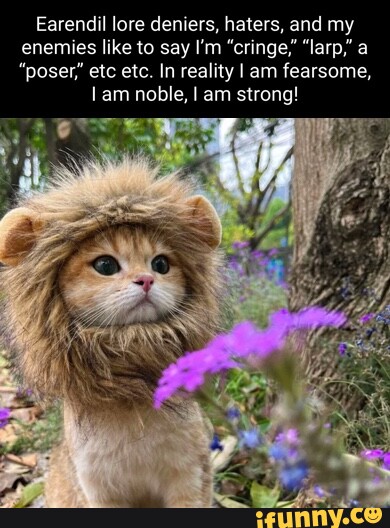 Earendil lore deniers, haters, and my enemies like to say I'm "cringe ...