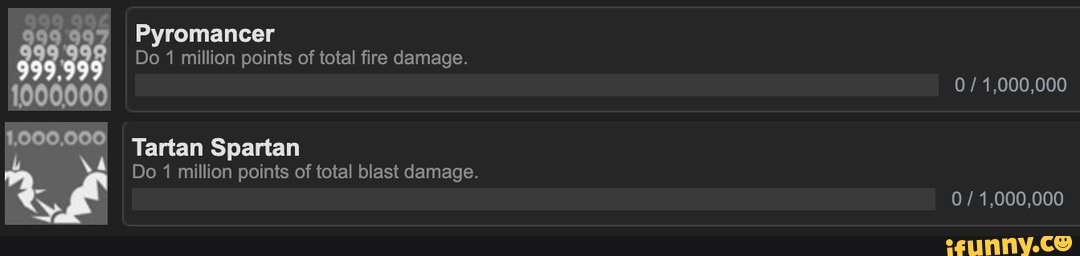 Pyromancer Do 1 million points of total fire damage. 0/ 1,000,000 0/ ...