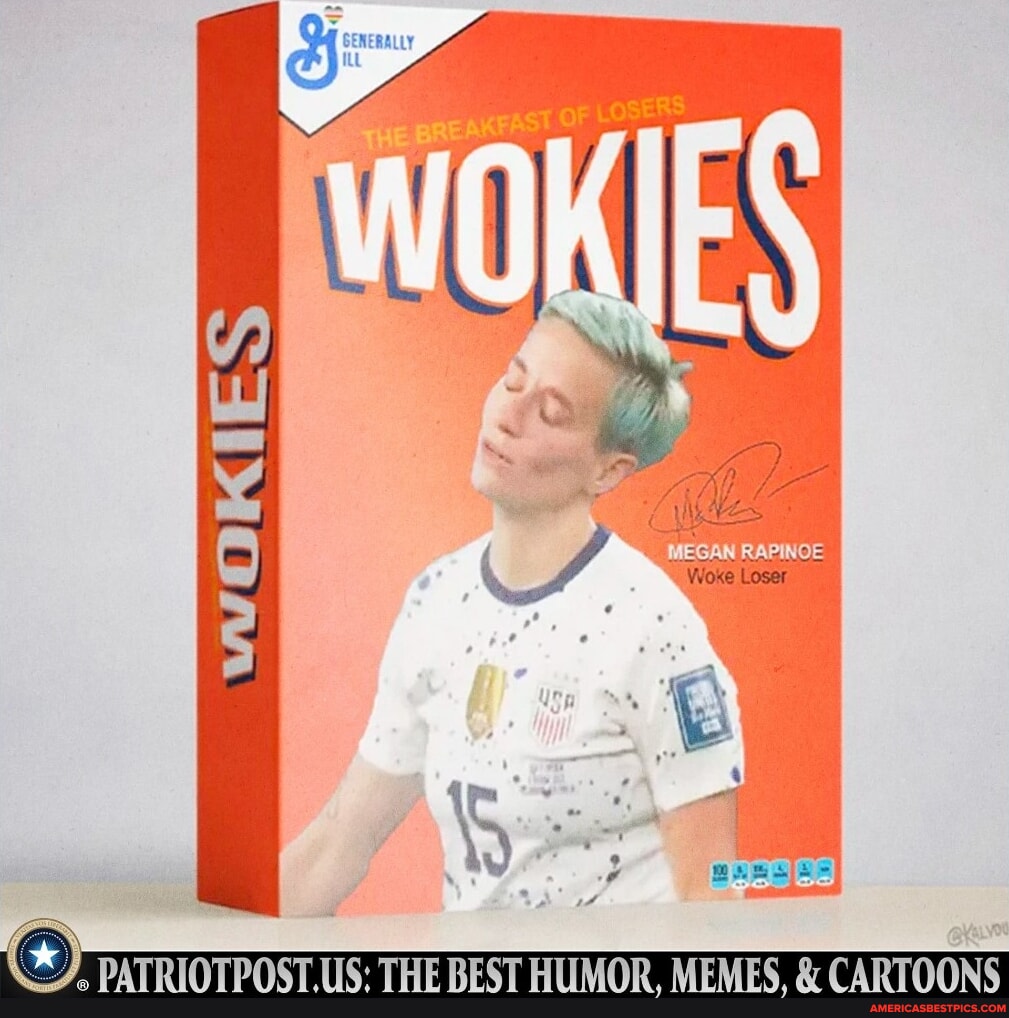 WOKIES PATRIOTPOST.US: THE BEST HUMOR, MEMES, & CARTOONS - America’s best pics and videos