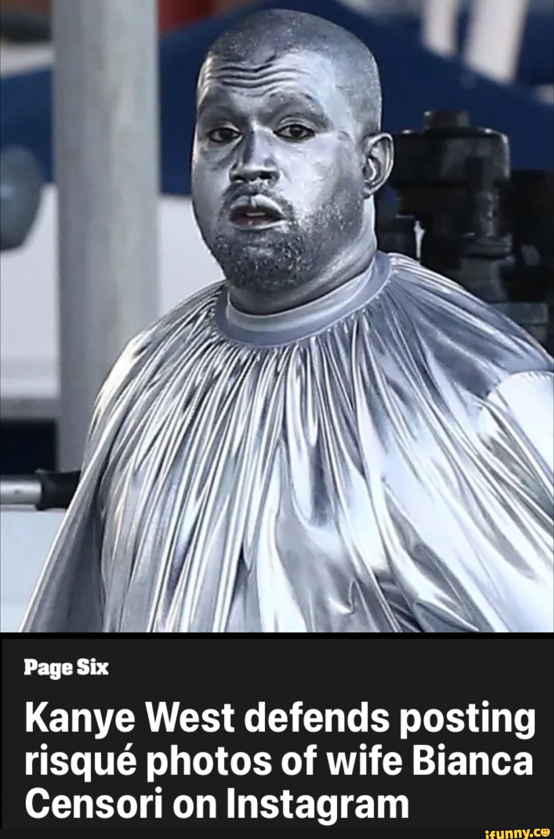 Page Six Kanye West defends posting risque photos of wife Bianca ...