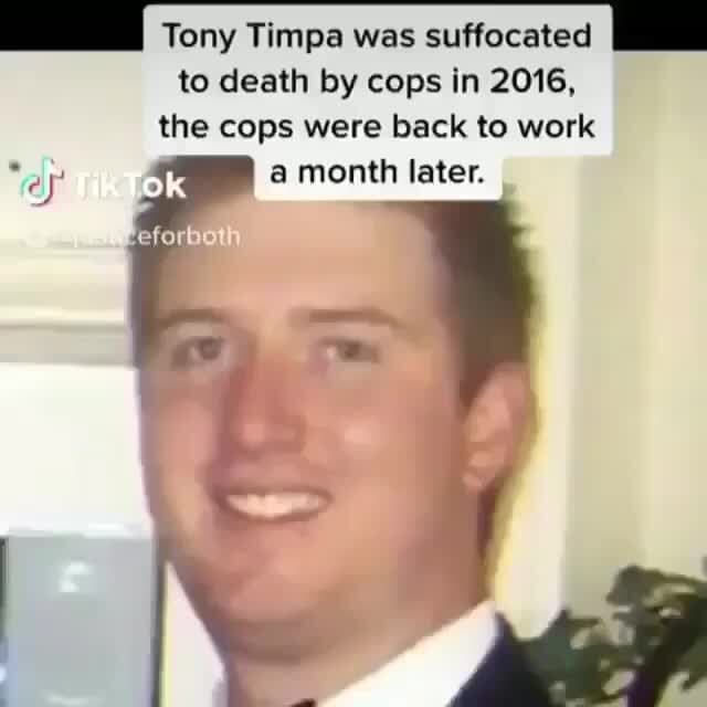 I Tony Timpa was suffocated to death by cops in 2016, the cops were ...