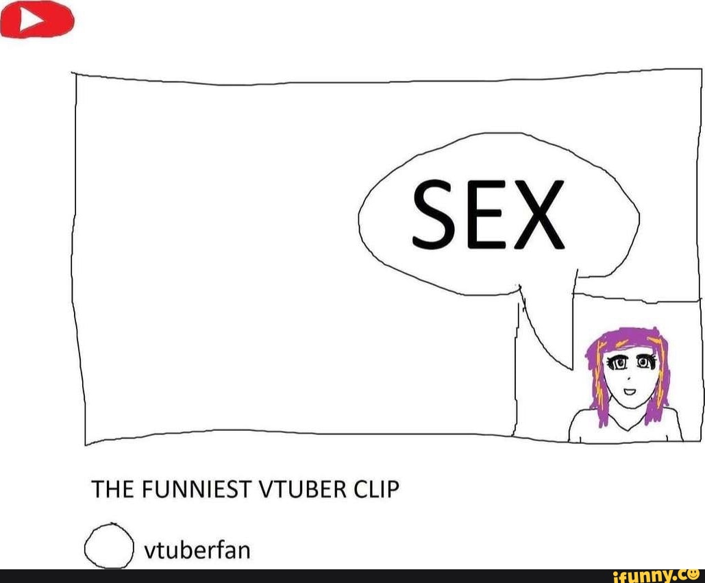 The Funniest Vtuber Clip C Vtuberfan Ifunny
