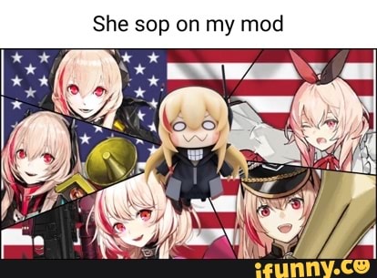 She sop on my mod - iFunny