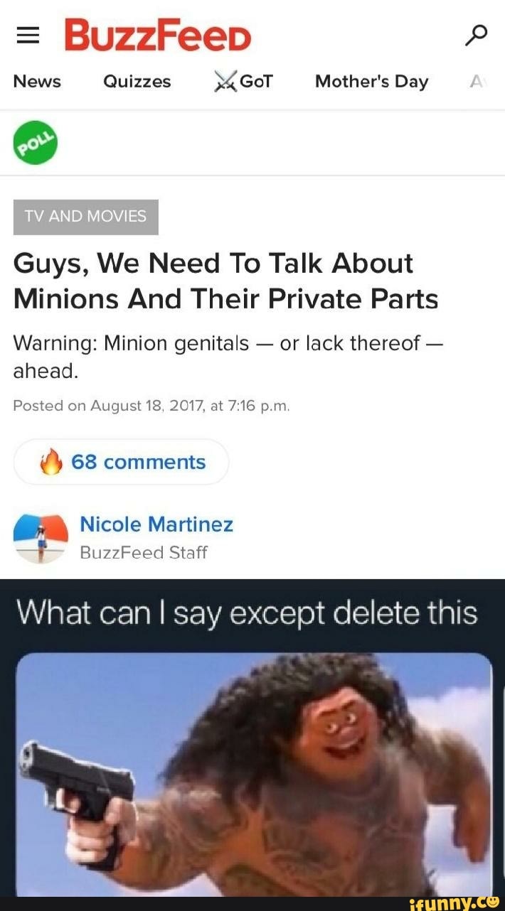 E BuzzFeeD ,o Guys, We Need To Talk About Minions And Their Private ...