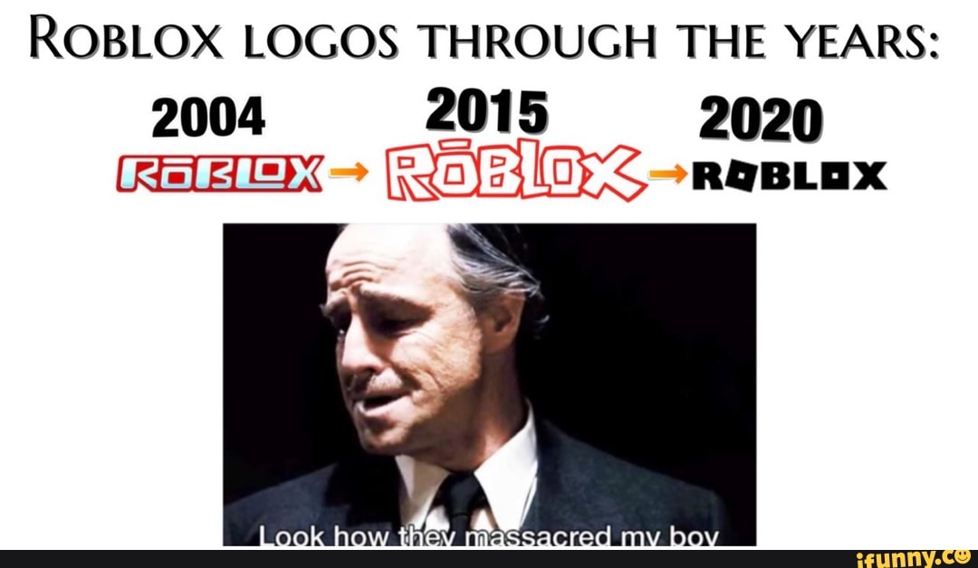 ROBLOX LOGOS THROUGH THE YEARS: - iFunny