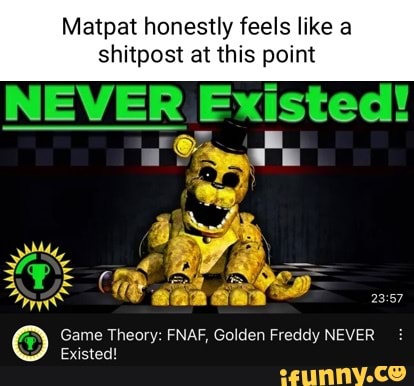 Matpat honestly feels like shitpost at this point NEVER Existed! 3 HE ...