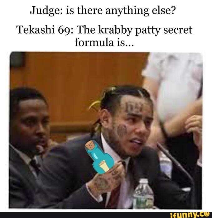 Judge: is there anything else? Tekashi 69: The krabby patty secret ...