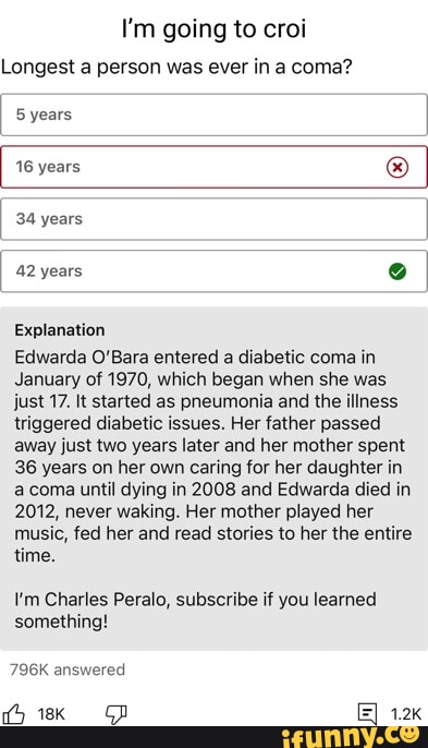 I'm going to croi Longest a person was ever in a coma? = I I 42 years I ...
