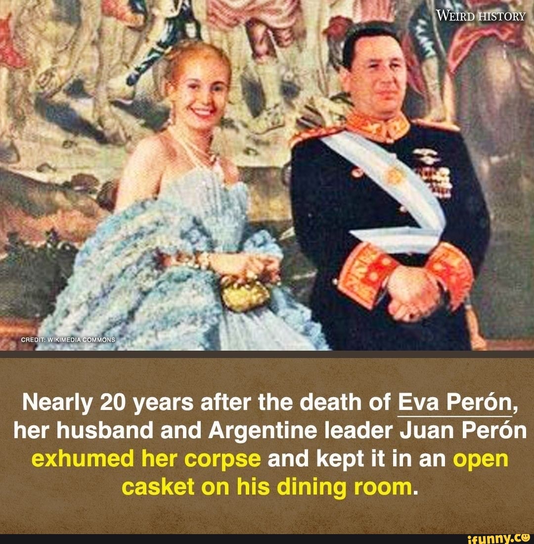 Nearly 20 years after the death of Eva Peron, her husband and Argentine leader Juan Peron ...