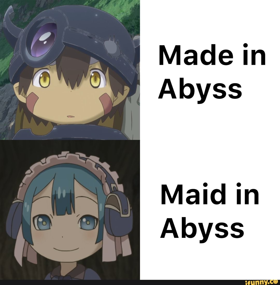 Made in Abyss Maid in Abyss - iFunny