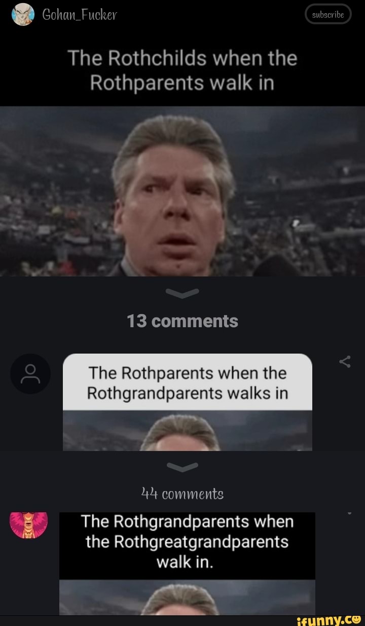 Rothgrandparents memes. Best Collection of funny Rothgrandparents ...