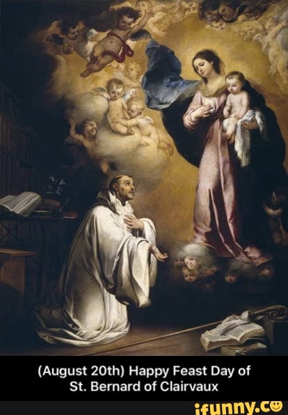 (August 20th) Happy Feast Day of St. Bernard of Clairvaux - (August ...