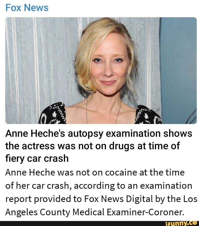 Fox News Anne Heche's autopsy examination shows the actress was not on ...