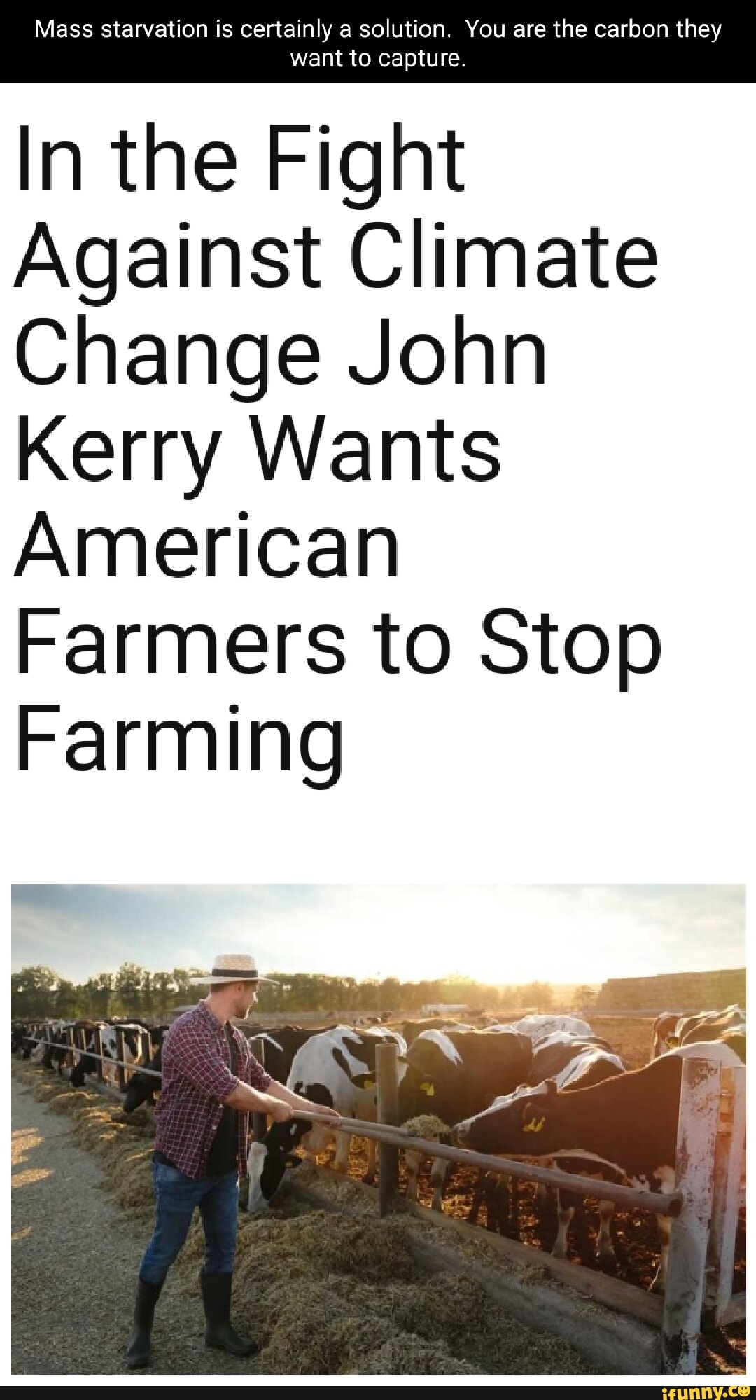 Mass starvation is certainly a solution. You are the carbon they want ...