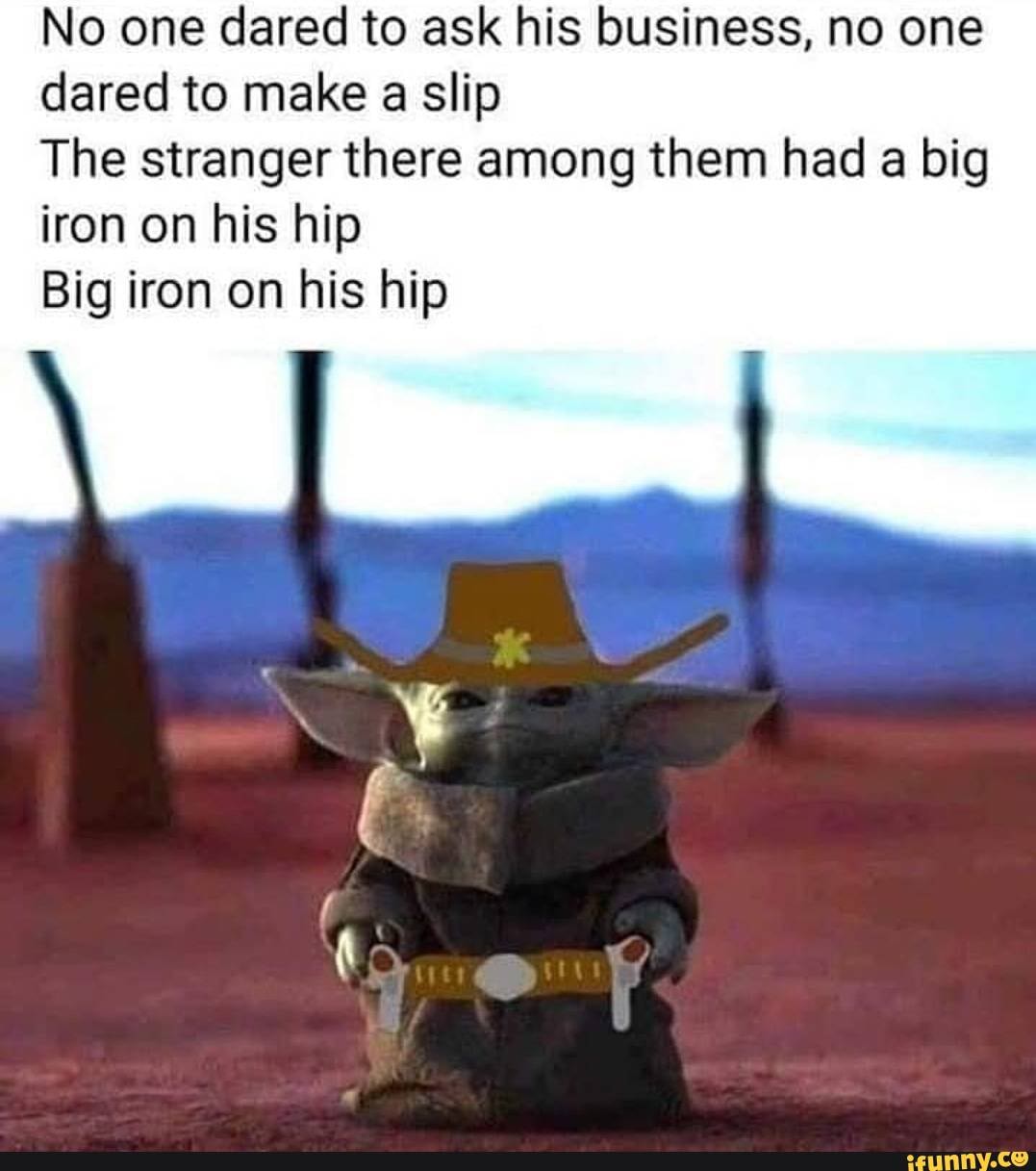 Big_iron memes. Best Collection of funny Big_iron pictures on iFunny