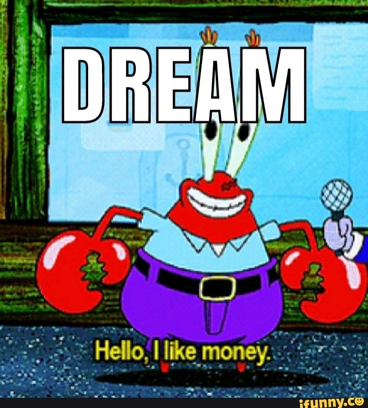 Hello, I like money. - iFunny