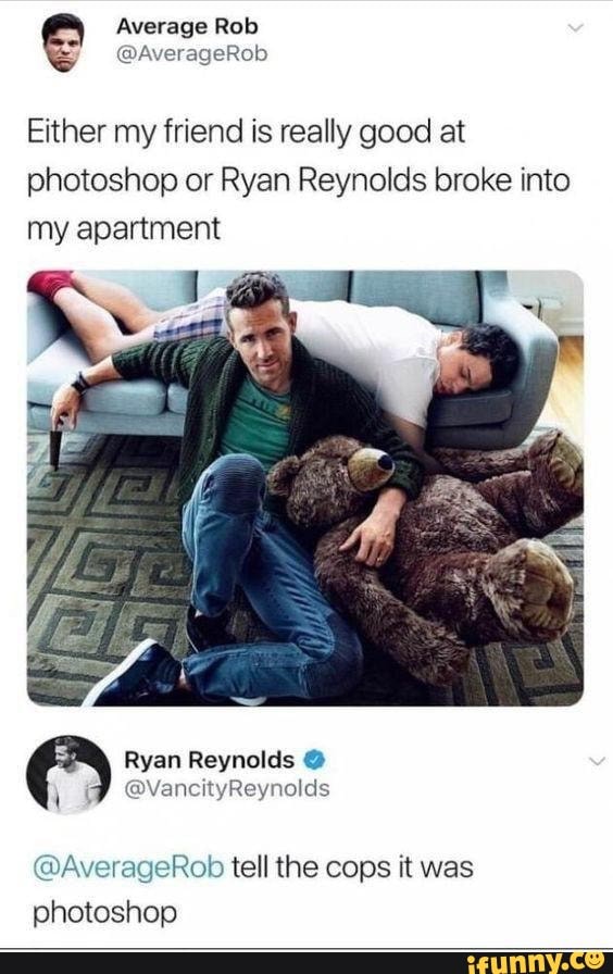 Average Rob Either my friend is really good at photoshop or Ryan ...