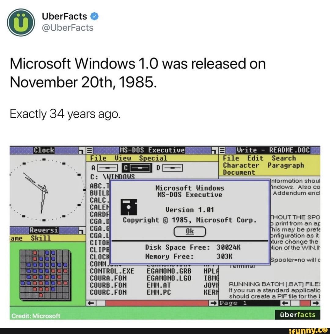 Microsoft Windows 1.0 was released on November20th,1985. Exactly 34 ...