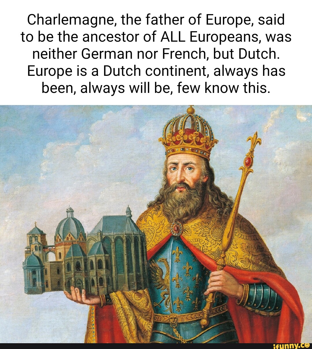 Charlemagne, the father of Europe, said to be the ancestor of ALL ...