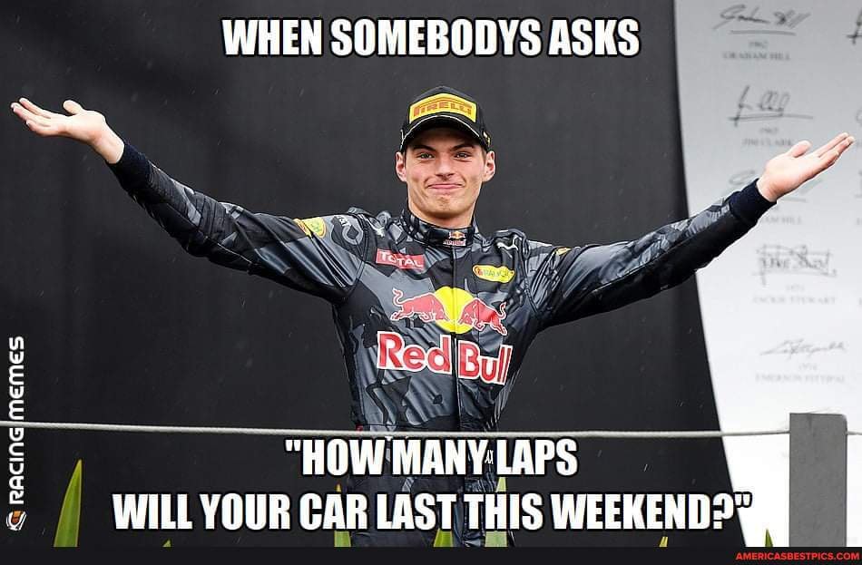 RACING MEMEs MEMEs MEMES WHEN SOMEBODYS ASKS [Rox Ke! "HOW WILL YOUR ...
