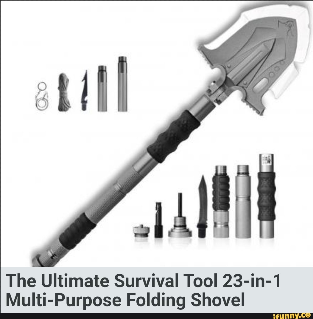 The Ultimate Survival Tool 23-in-1 Multi-Purpose Folding Shovel - iFunny
