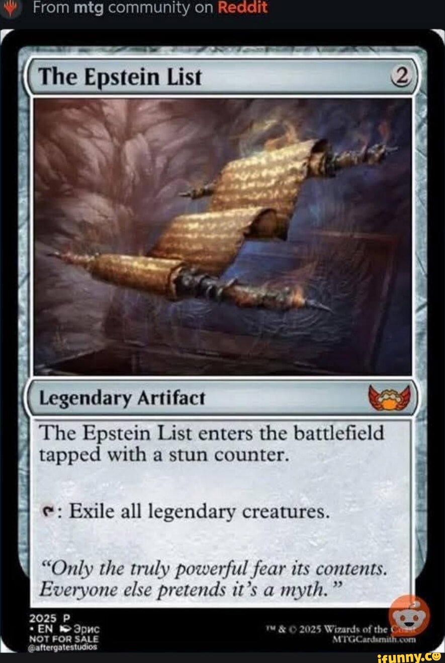 From mtg community on Reaait The Epstein List The Epstein List enters ...