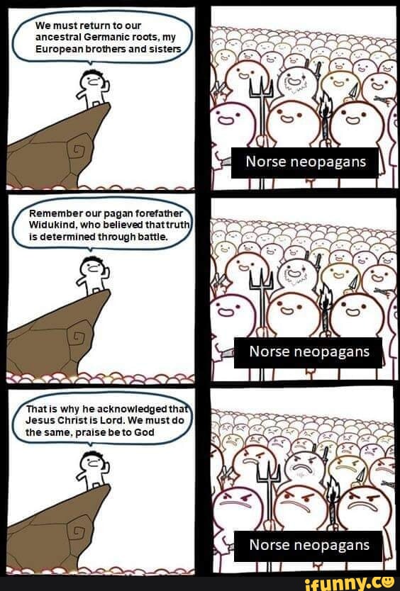 We must return to our ancestral Germanic rots, my European brothers and ...