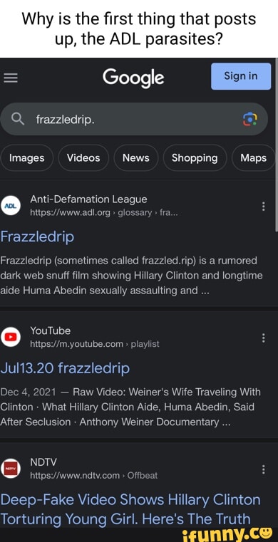 Why is the first thing that posts up, the ADL parasites? = Google ...