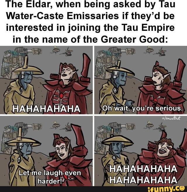 The dar, when being asked by Tau Water-Caste Emissaries if they'd be ...