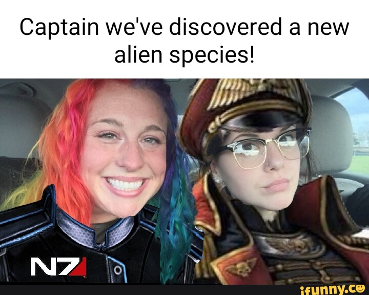 Captain we've discovered a new alien species! - iFunny