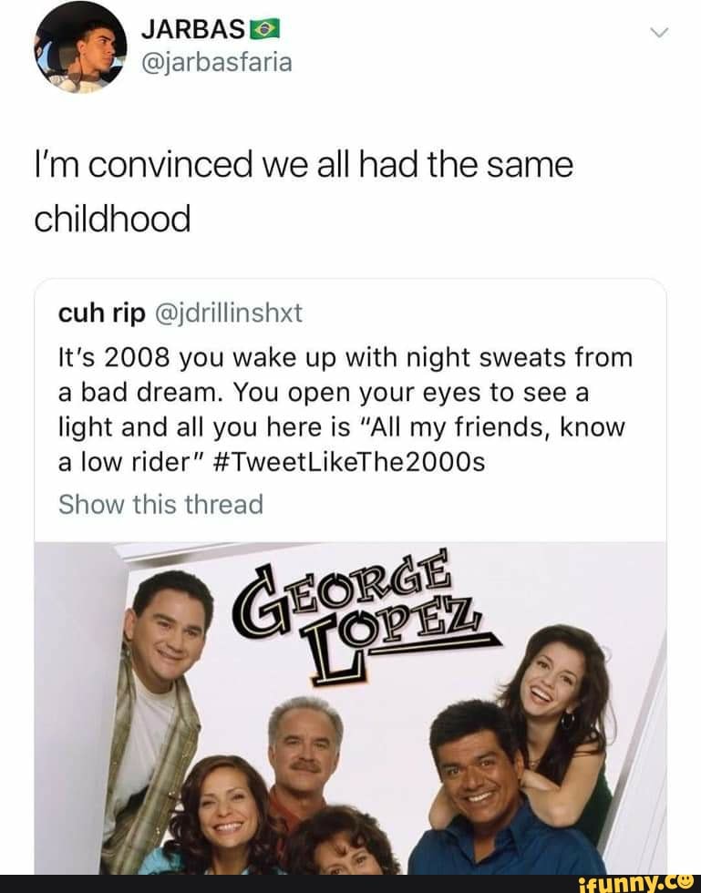 JARBAS @jarbasfaria mm convinced we all had the same childhood cuh rip ...