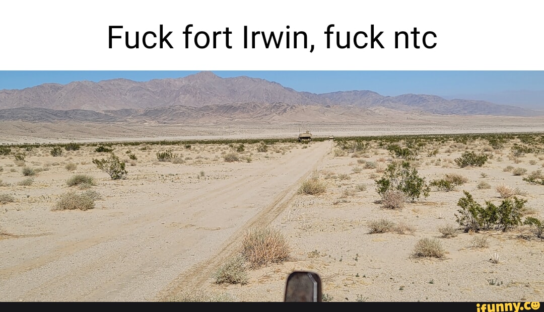 Fort Irwin Memes