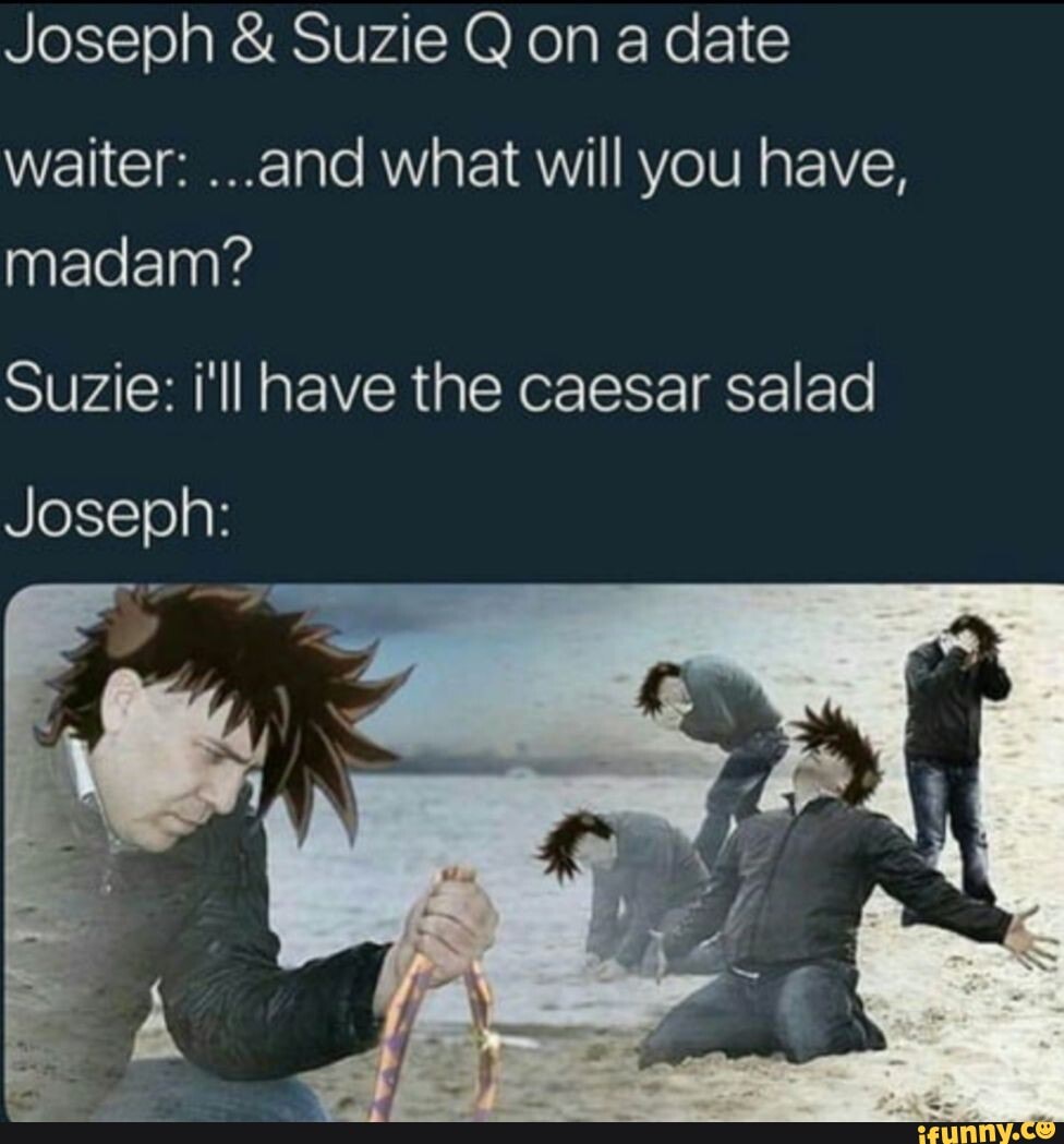 Joseph Suzie Q On A Date Waiter And What Will You Have Madam