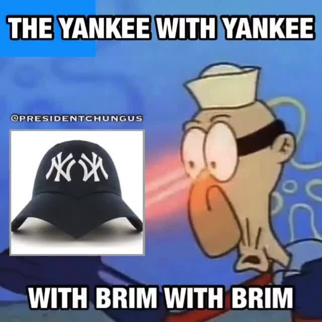 “Whoaaa...” THE YANKEEIWITH) YANKEE WITH BRIM WITH TNT - iFunny :)