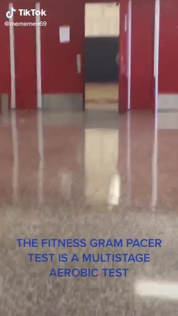 THE FITNESS GRAM PACER TEST IS A MULTISTAGE AEROBIC TEST - )