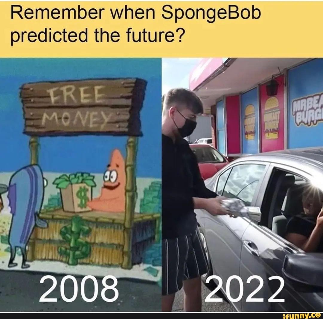 Remember when SpongeBob predicted the future? - iFunny