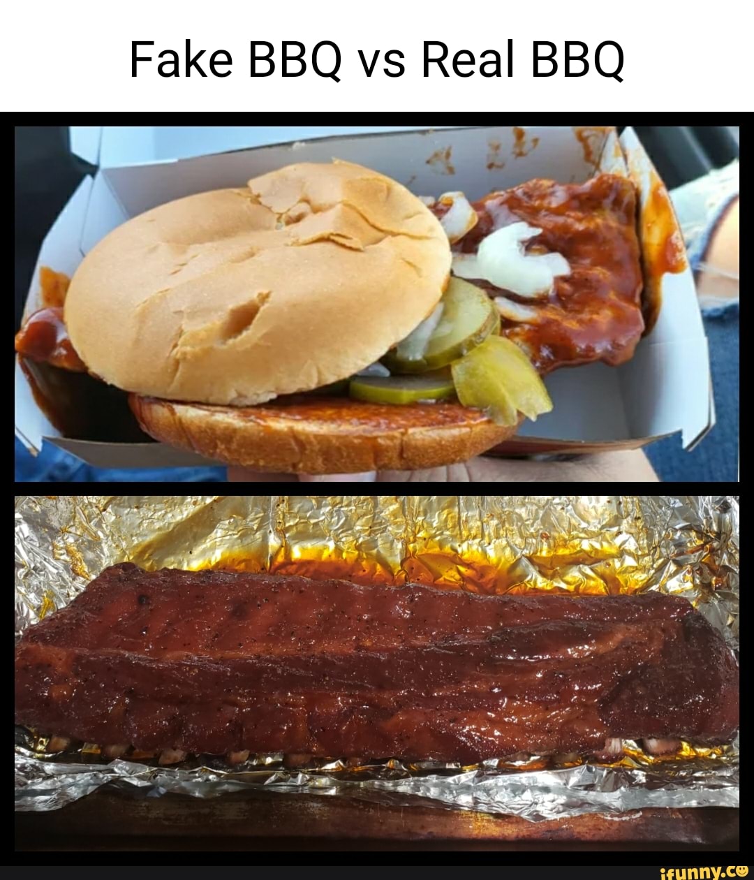 Fake BBQ vs Real BBQ - iFunny
