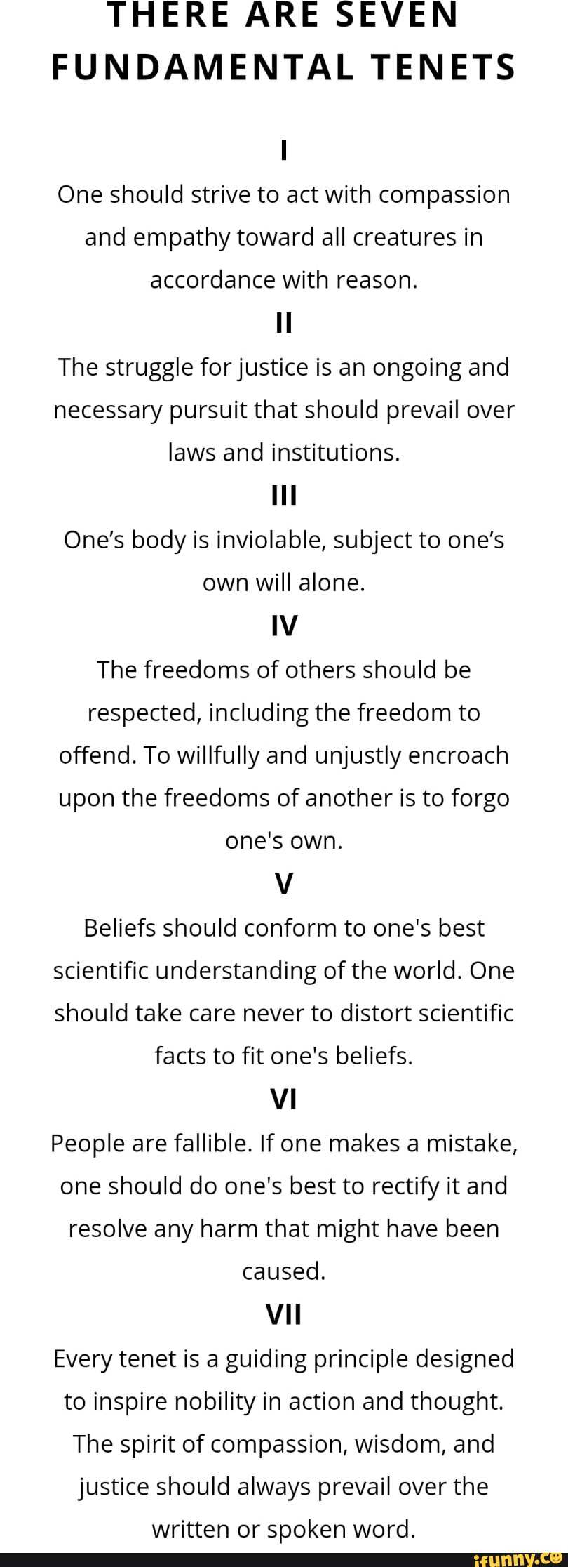 THERE ARE SEVEN FUNDAMENTAL TENETS One should strive to act with ...