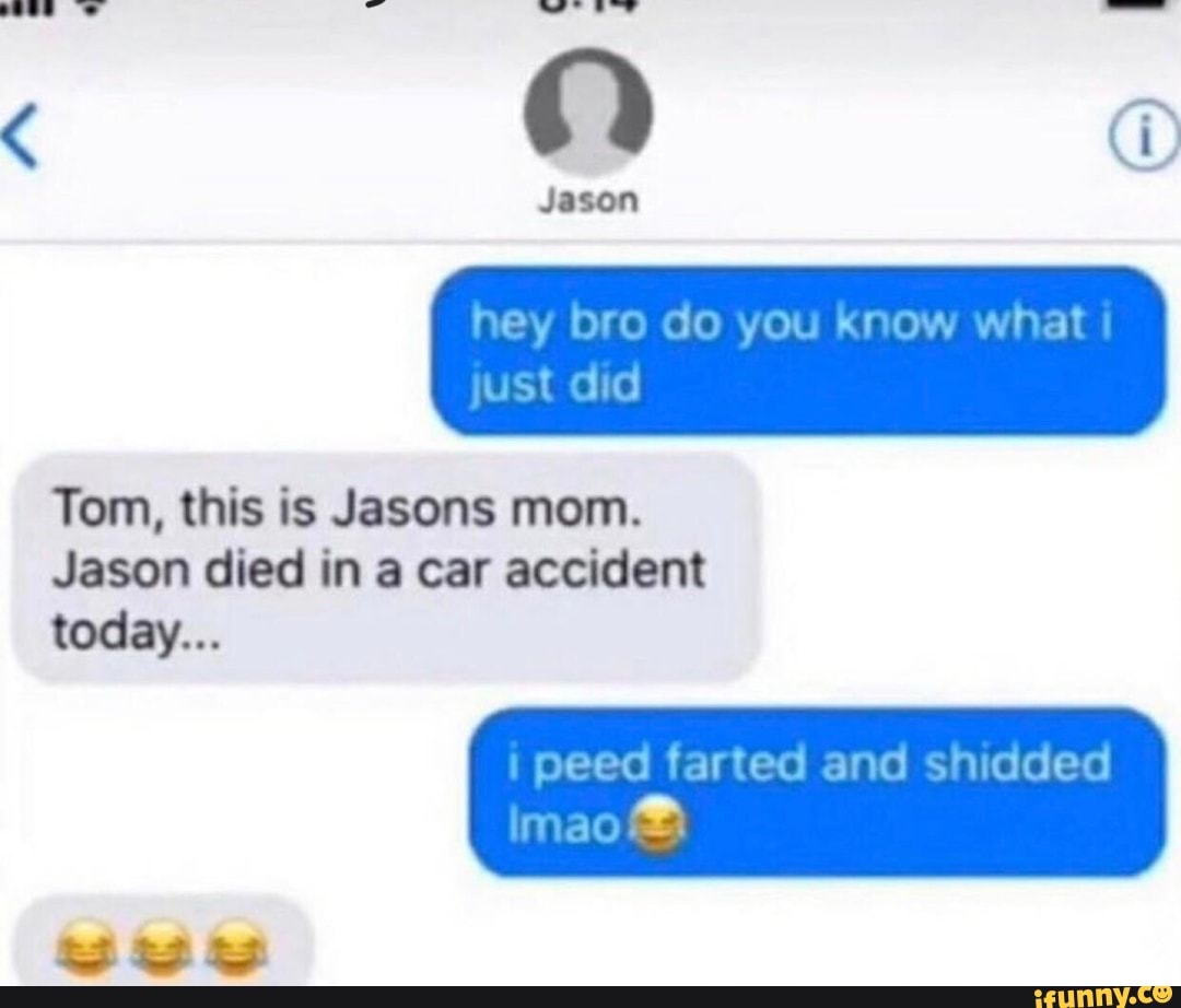 Rr Jason ney Dro Go you know wh ust Nd Tom, this is Jasons mom. Jason ...