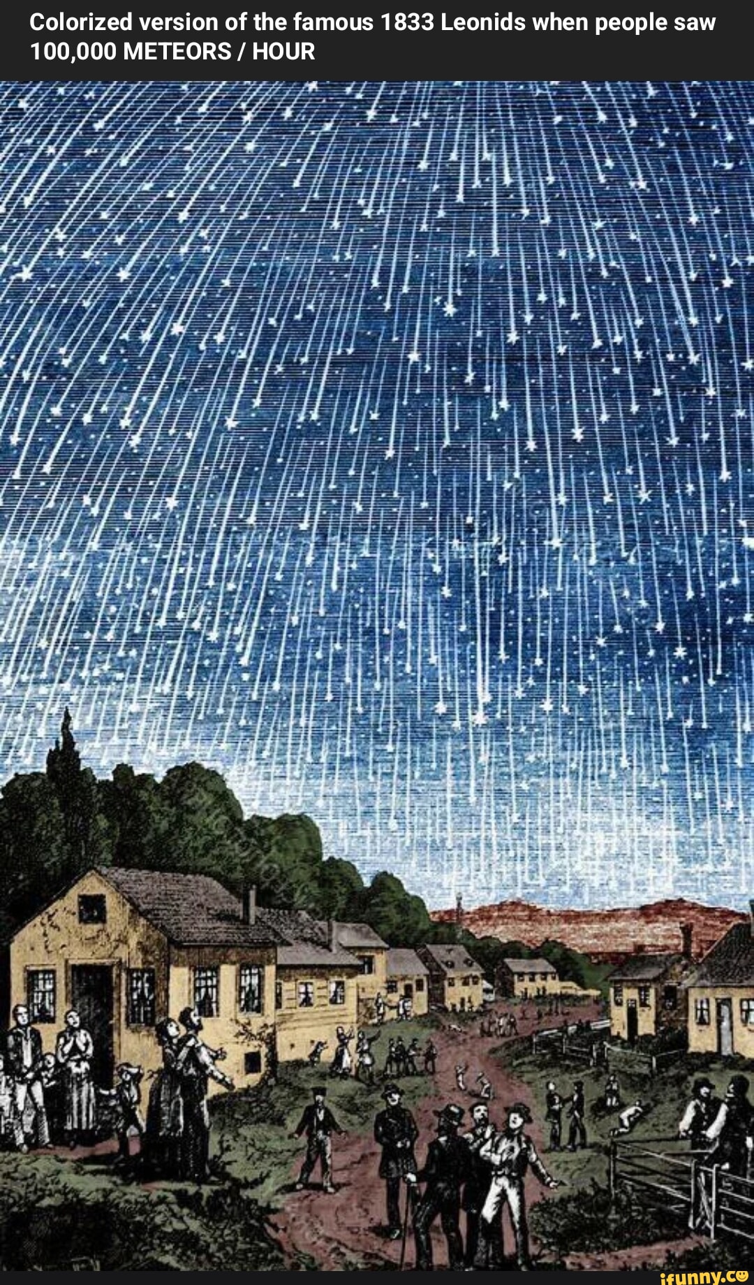 Colorized version of the famous 1833 Leonids when people saw 100,000 METEORS / HOUR STAGE be ...