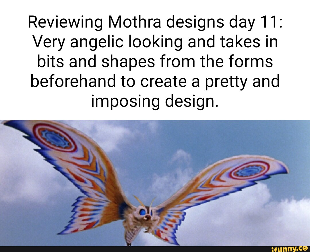Mothra memes. Best Collection of funny Mothra pictures on iFunny
