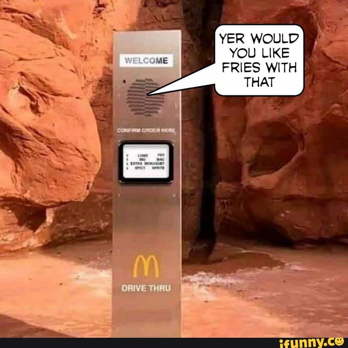 WELCOME GRIVE YER WOULD YOU LIKE FRIES WITH THAT - iFunny