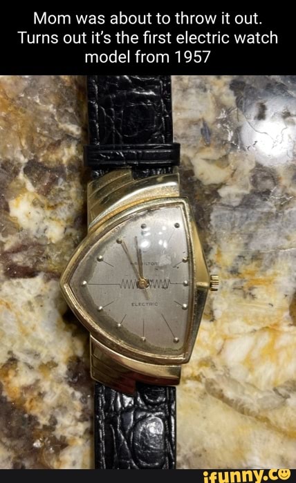 Mom was about to throw it out. Turns out it's the first electric watch ...
