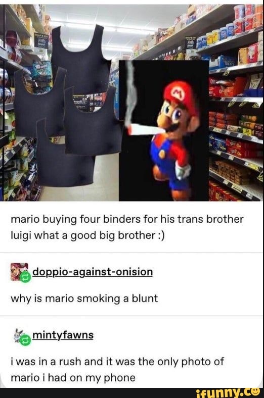 Mario buying four binders for his trans brother luigi what a good big ...