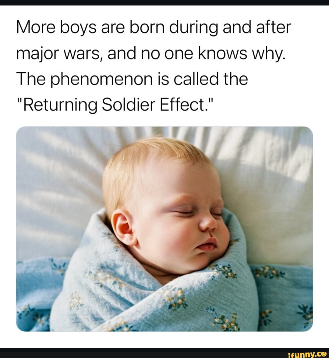 More boys are born during and after major wars, and no one knows why ...