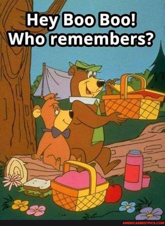 Hey Boo Boo! Who remembers? - America’s best pics and videos