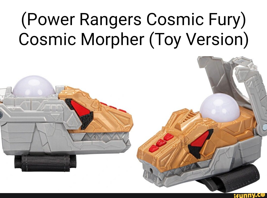 (Power Rangers Cosmic Fury) Cosmic Morpher (Toy Version) - iFunny